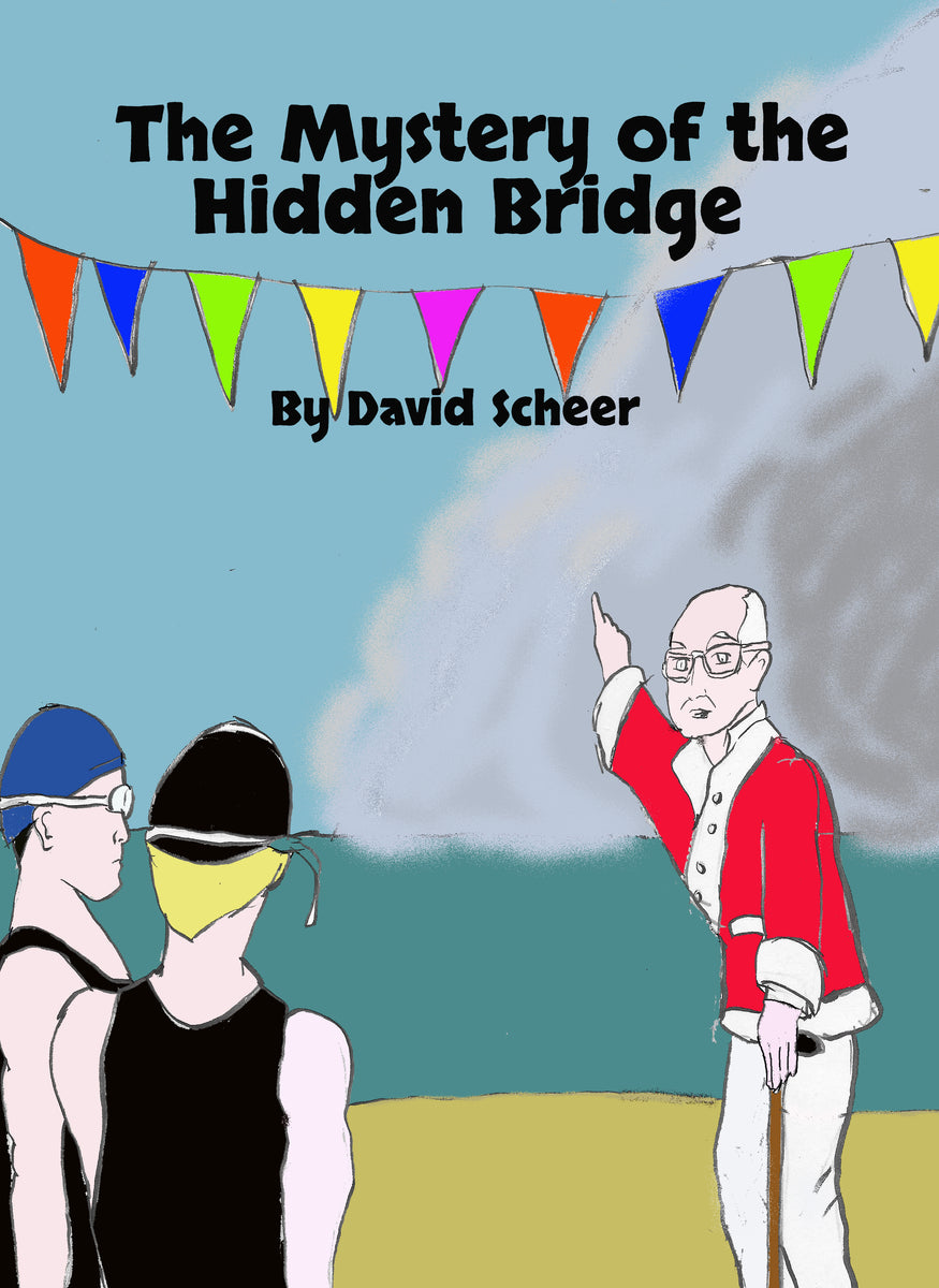 The Mystery of the Hidden Bridge – lighthousechristianpublishing